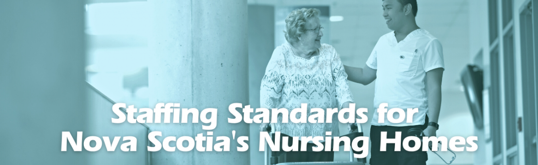 Staffing Standards for Nova Scotia’s Nursing Homes | NSNU